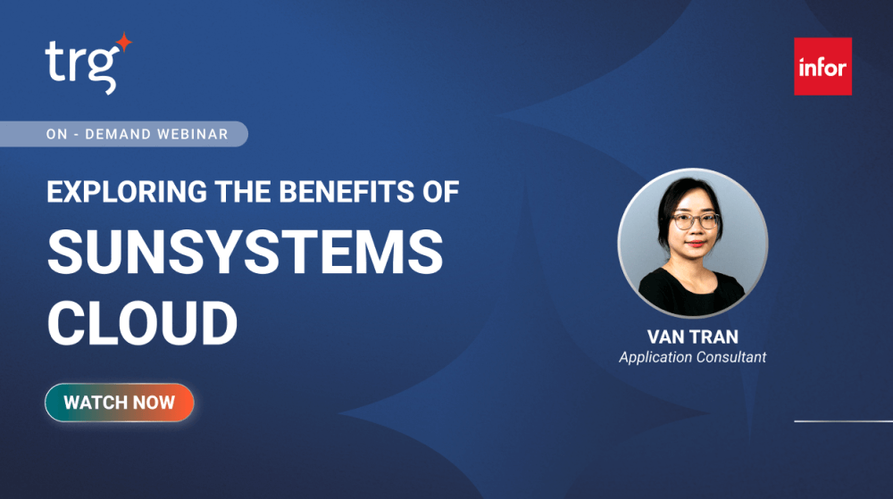On-demand Webinar | Exploring the Benefits of SunSystems Cloud